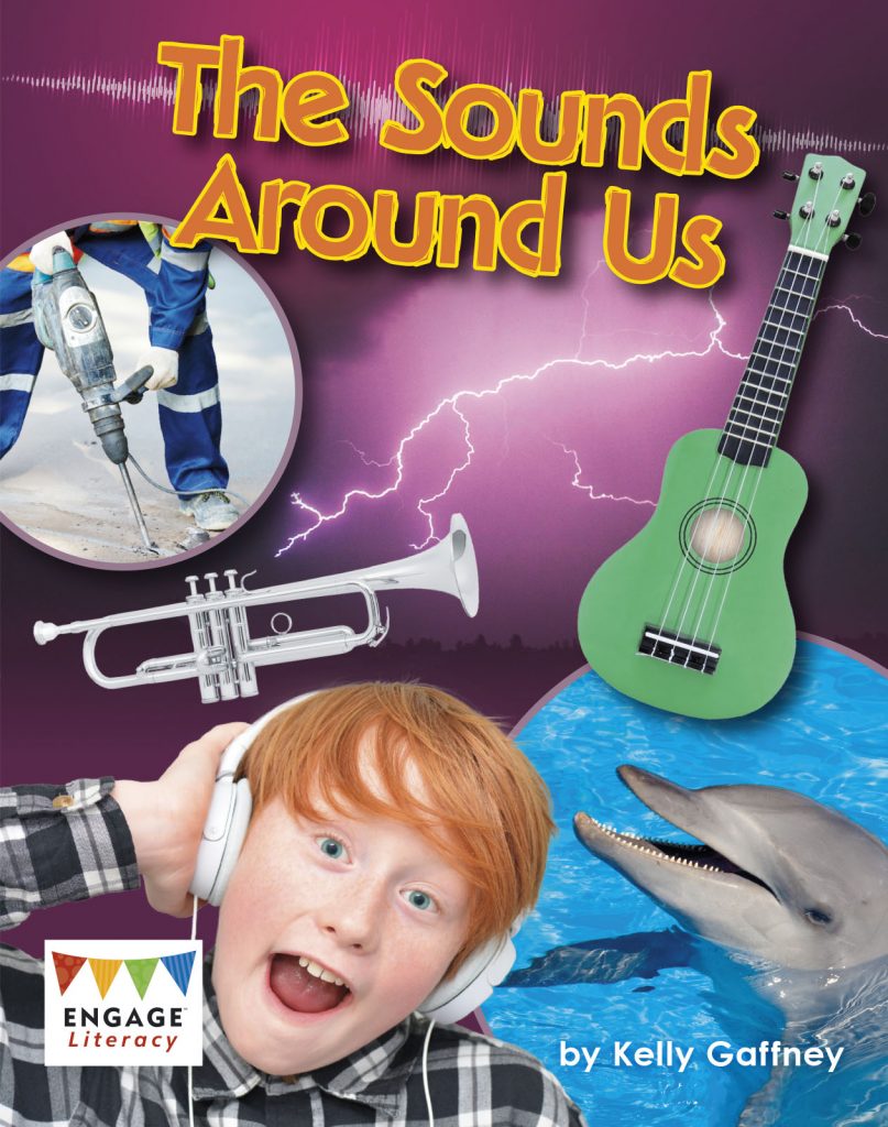 The Sounds Around Us (Engage Literacy White) - WordUnited